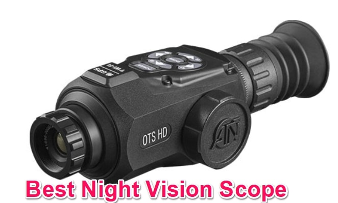 11 Of The Best Night Vision Scope in 2022 - Reviewed 🤴