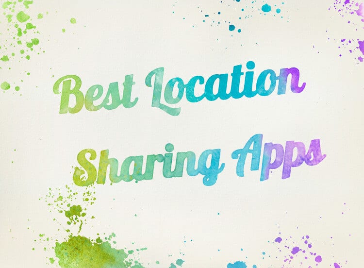 7 Of The Best Location Sharing Apps To Download Today [2022]