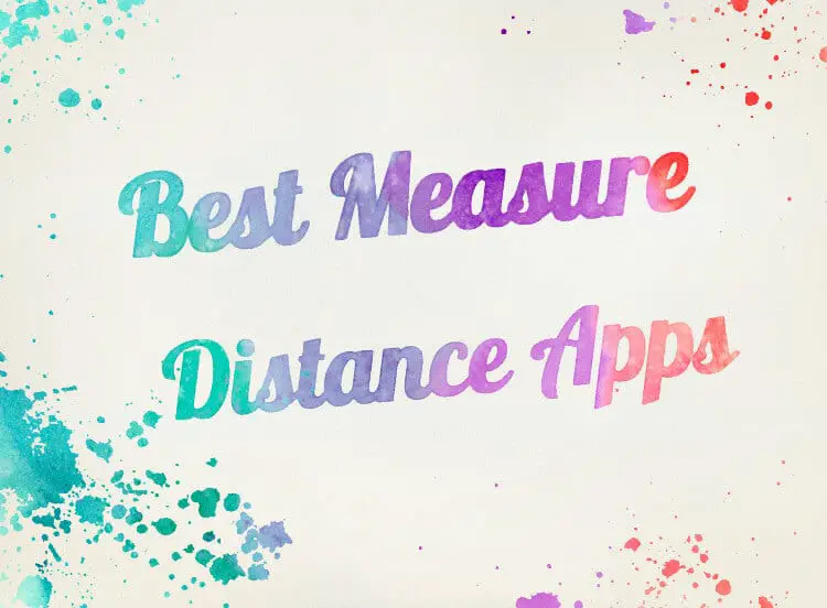 21 Of The Best Measure Distance Apps To Know The Distance🤴