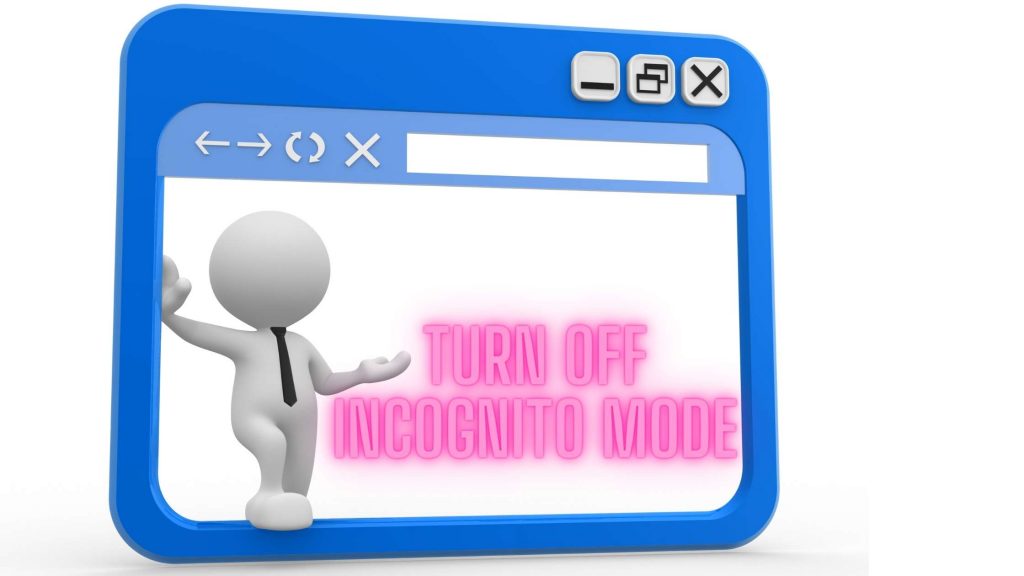 How To Turn Off Incognito Mode in Chrome & Other Browsers😎