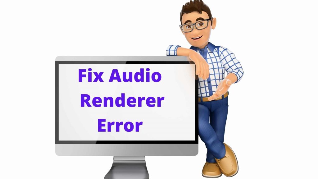 7 Simple Fixes For The Audio Renderer Error [Step-By-Step]😎