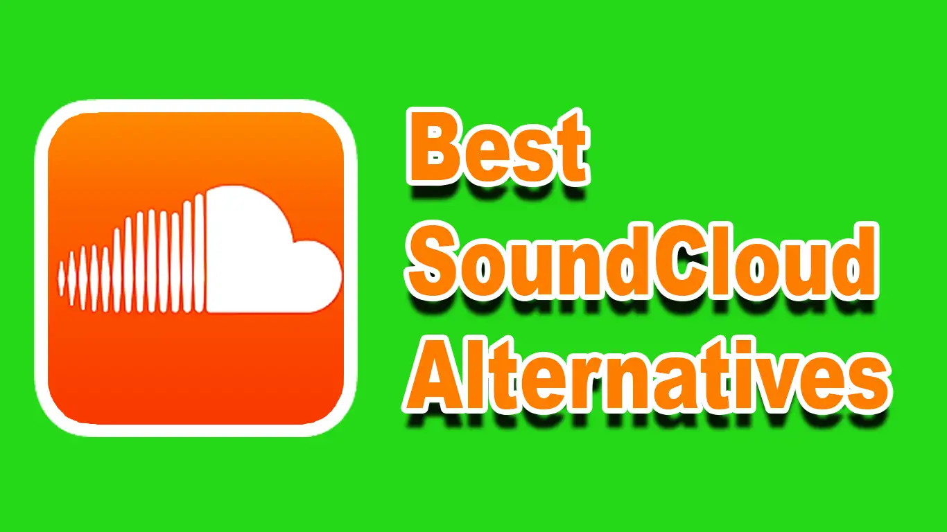 11 Of The Best SoundCloud Alternatives for Streaming Music🤴