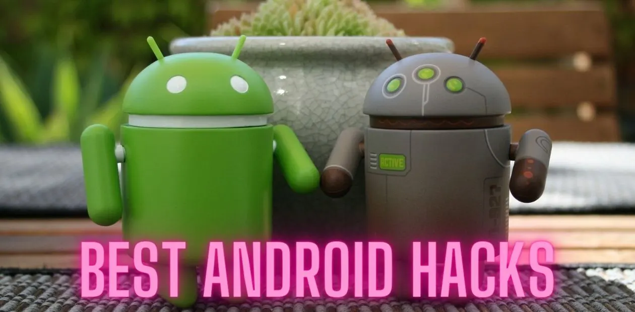17 Best Android Hacks To Try Today in 2022 [Detailed Guide]