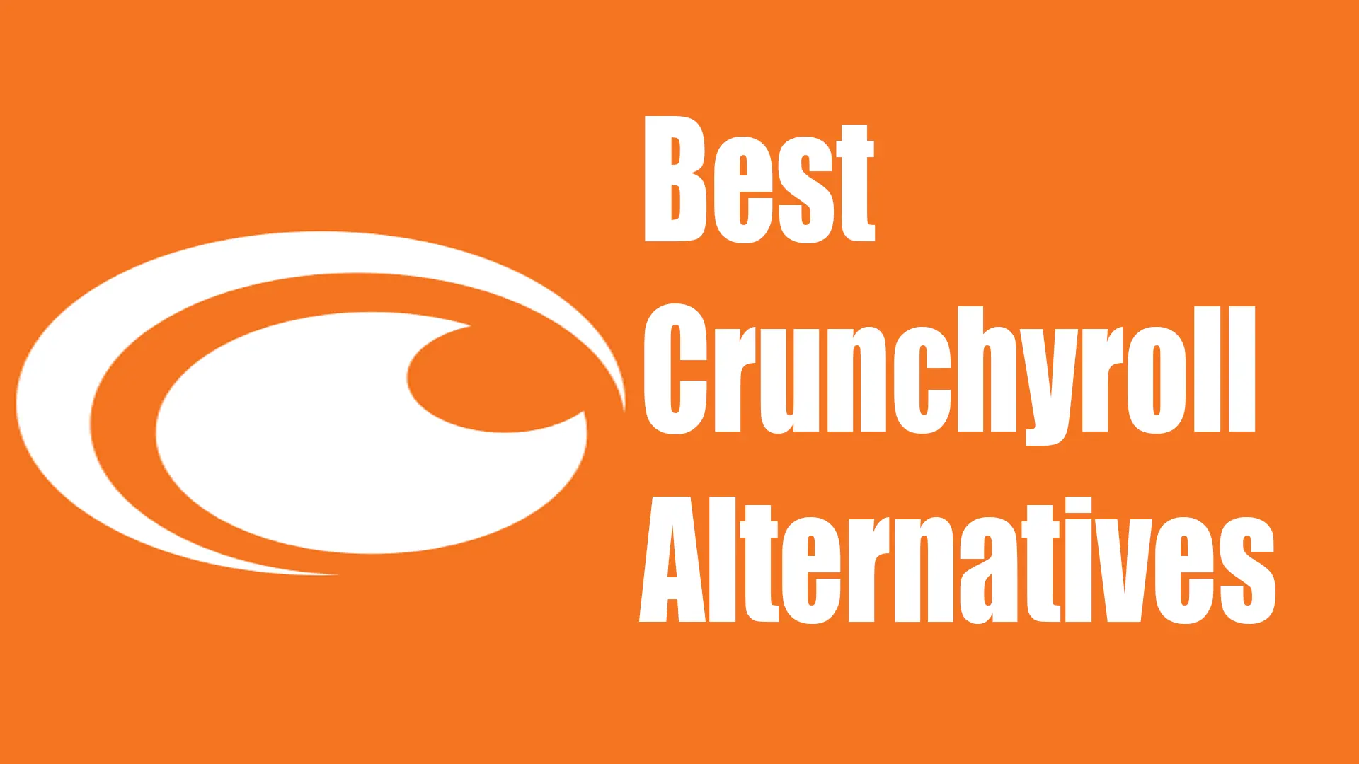 19 Best Crunchyroll Alternatives For Anime and Drama [2025]