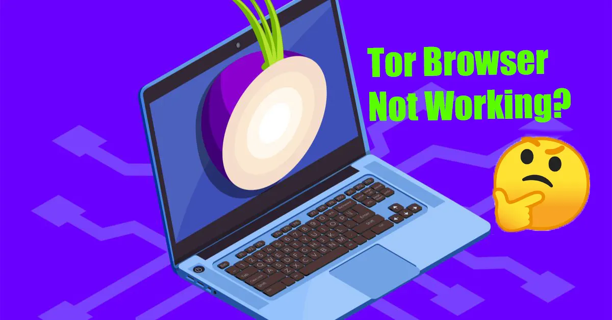 Why Is Tor Browser Not Working? Quick Fixes for 2025