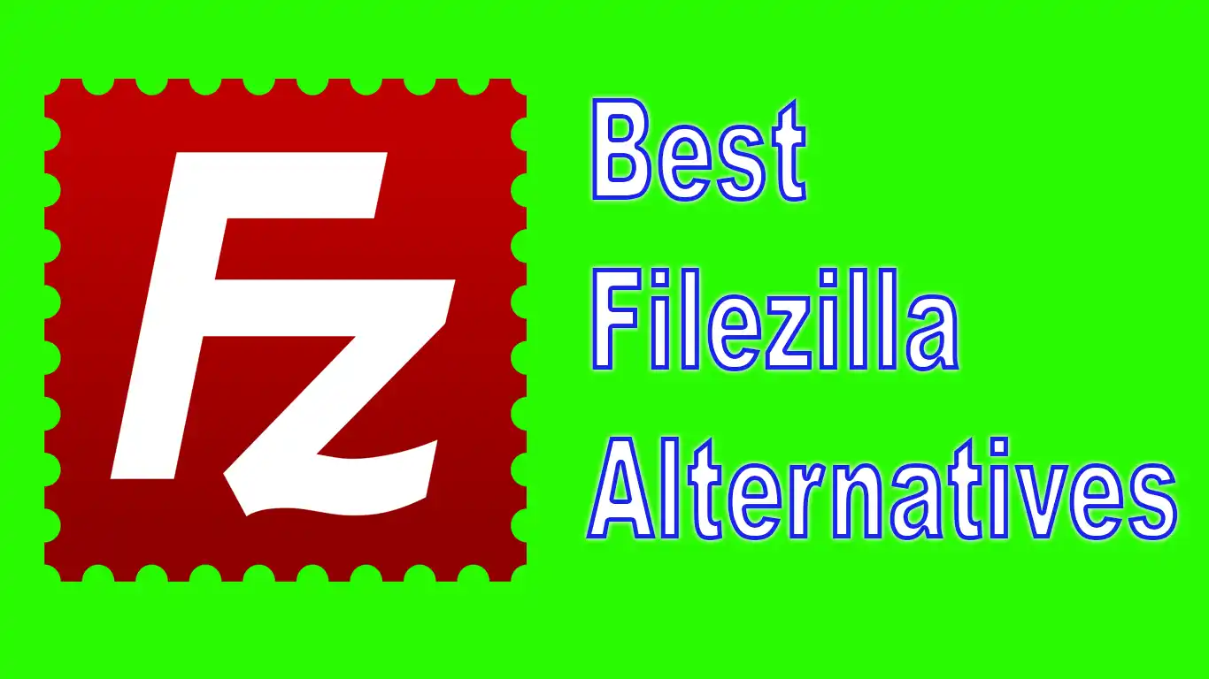 11 Best Filezilla Alternatives To Boost Your File Transfer🤴