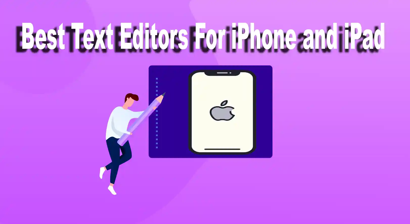 9 Top Notable Text Editors For iPhone and iPad [2025]