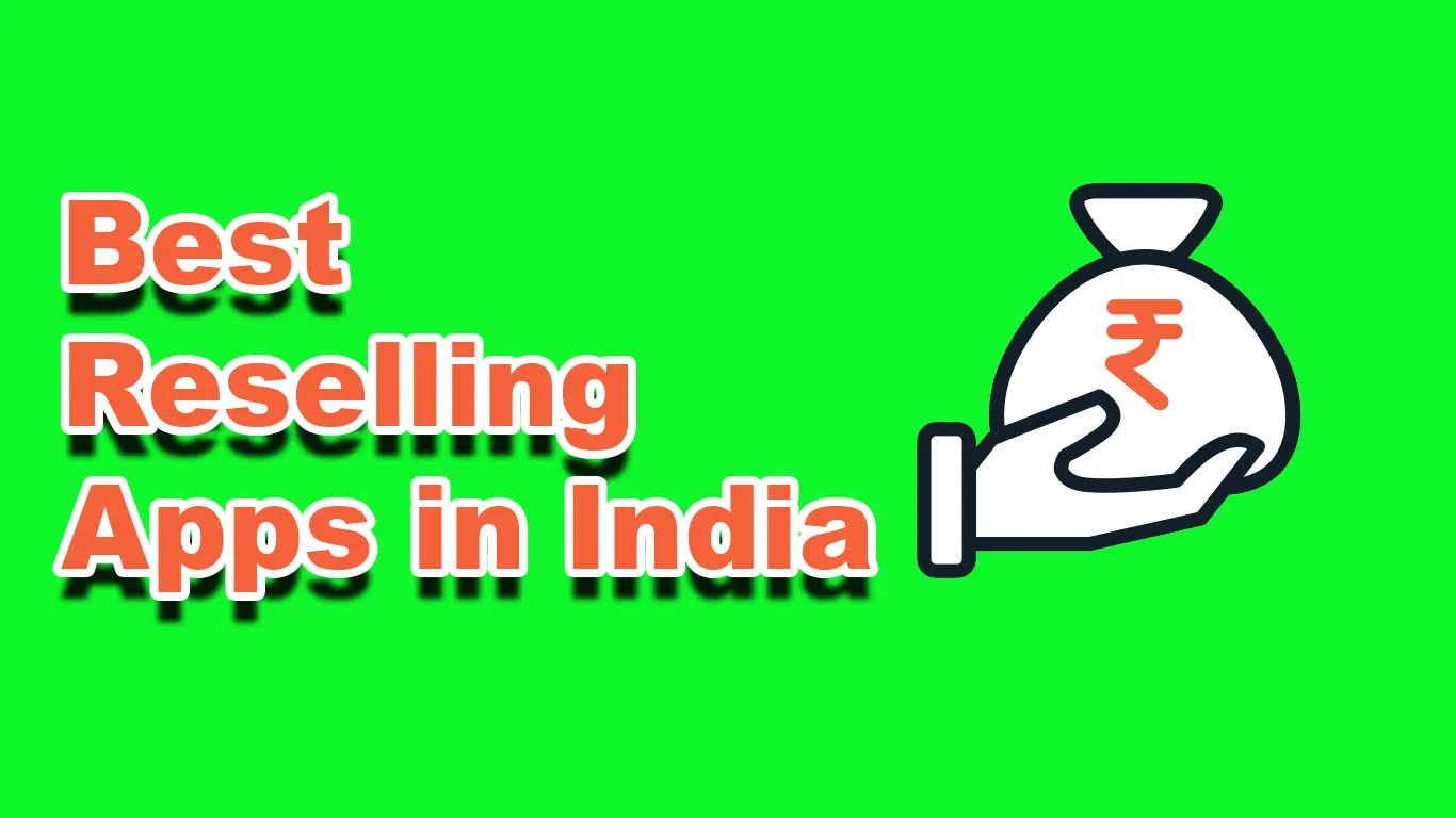 17 Best Reselling Apps in India To Resell Products Easily