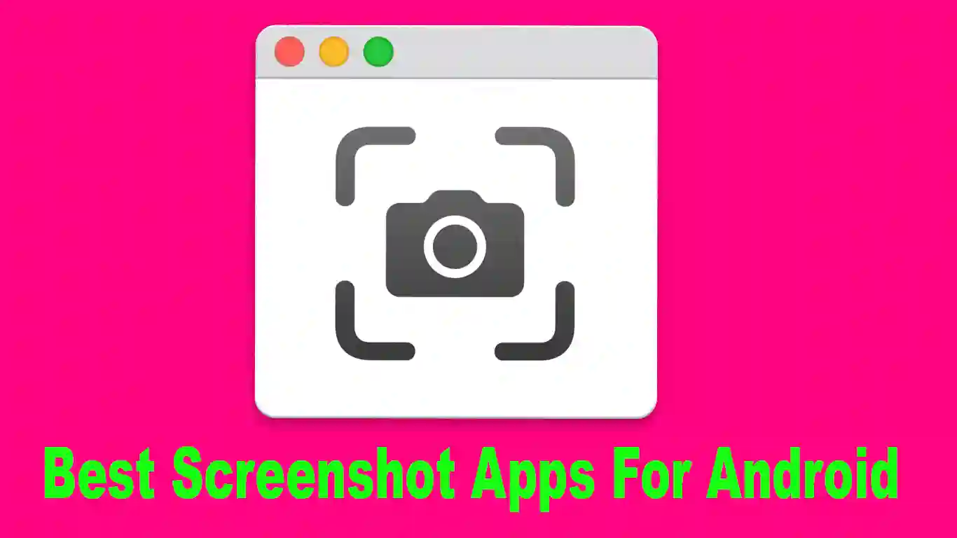15 Best Screenshot Apps For Android In Simple and Fast Way