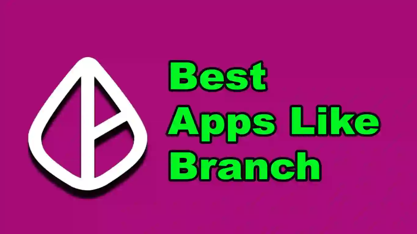 9 Best Apps Like Branch To Improve Your Financial Health