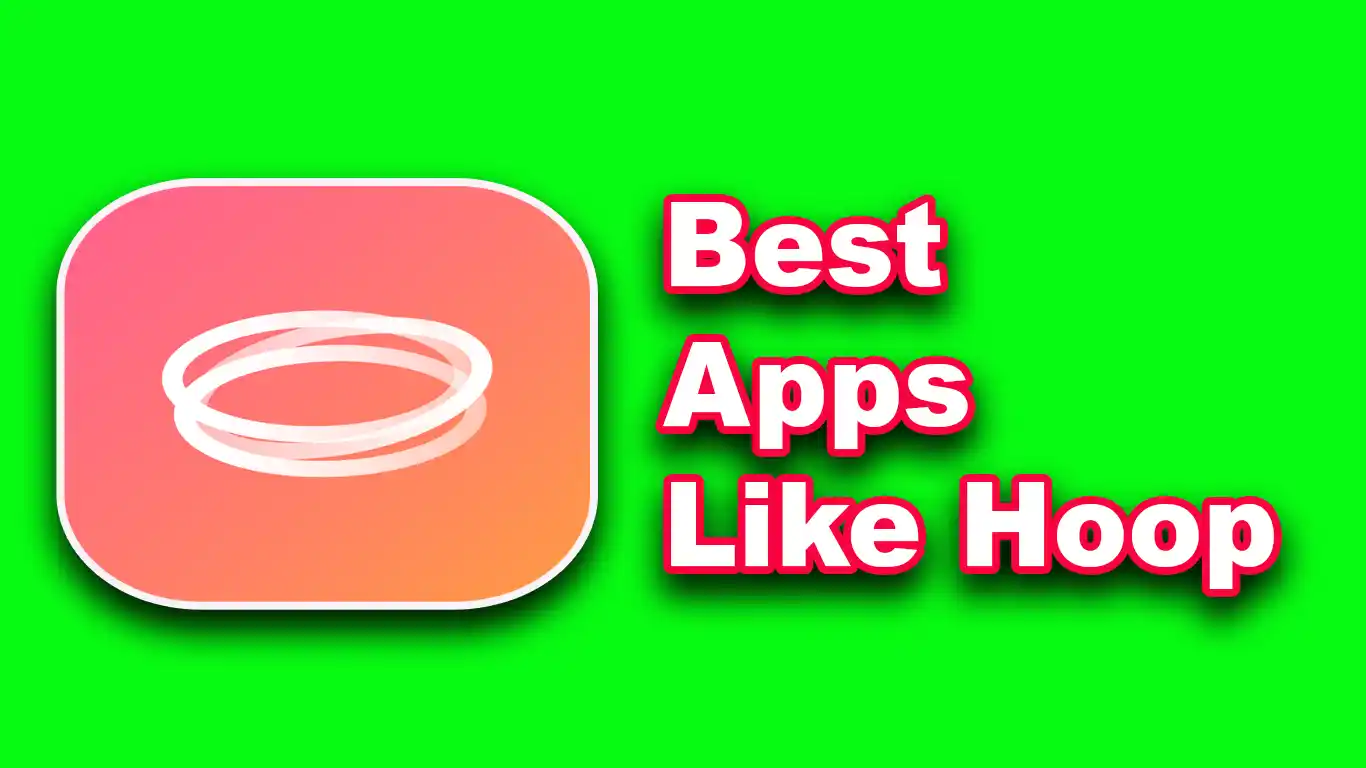 13 Best Apps Like Hoop To Make Friends Around The World