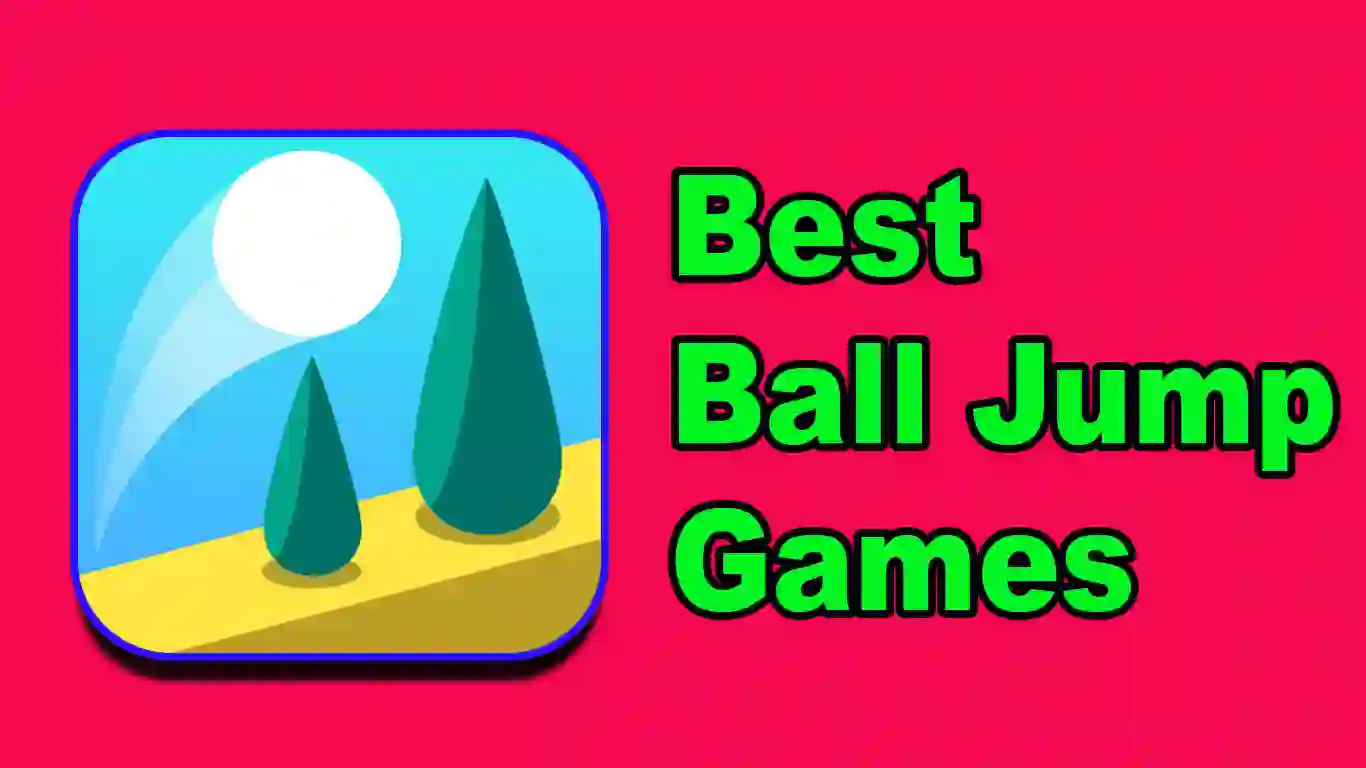 15 Best Ball Jump Games To Keep You Busy and Enjoy The Fun