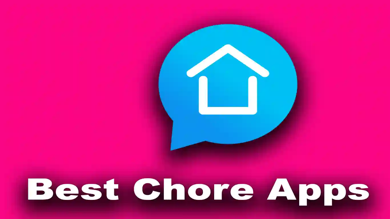 11 Best Chore Apps To Simplify Your Everyday Life [2025]