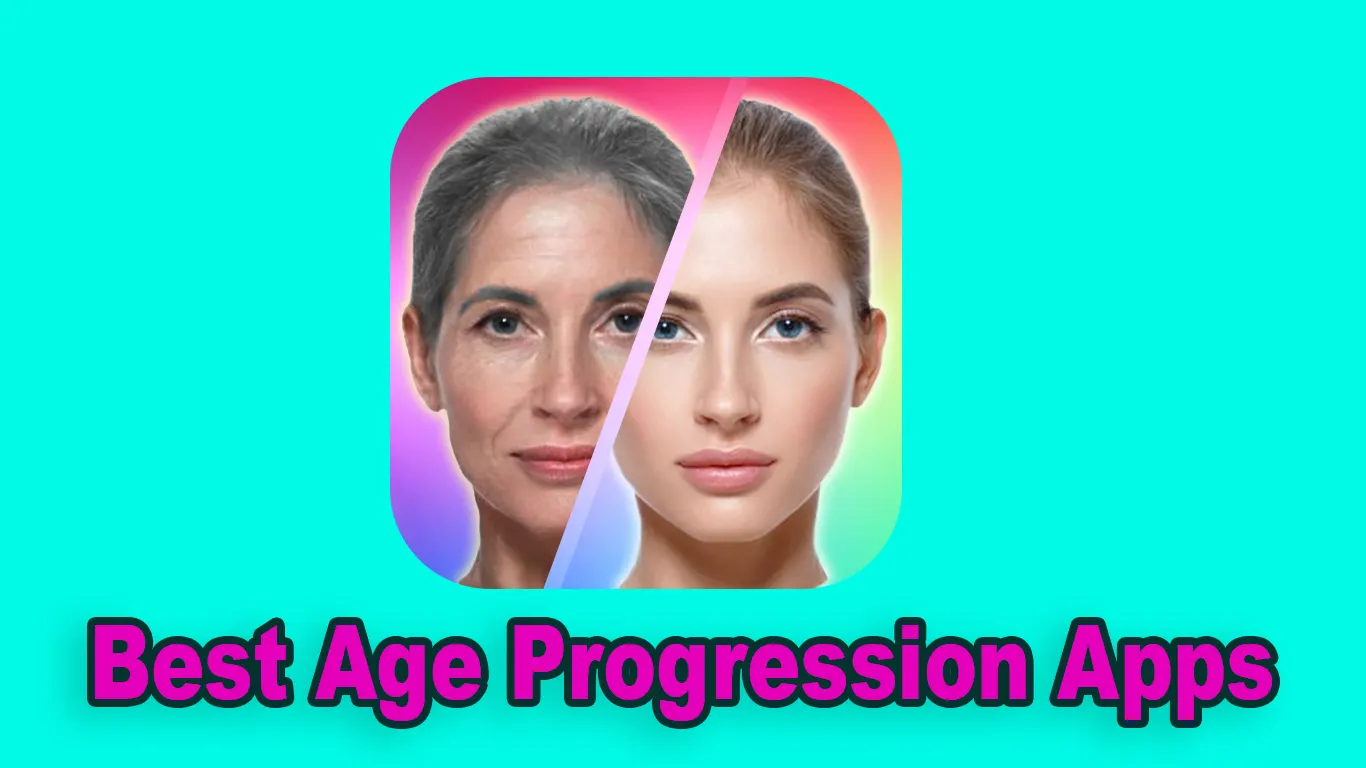 15 Best Age Progression Apps For Fantastic Aging Prediction