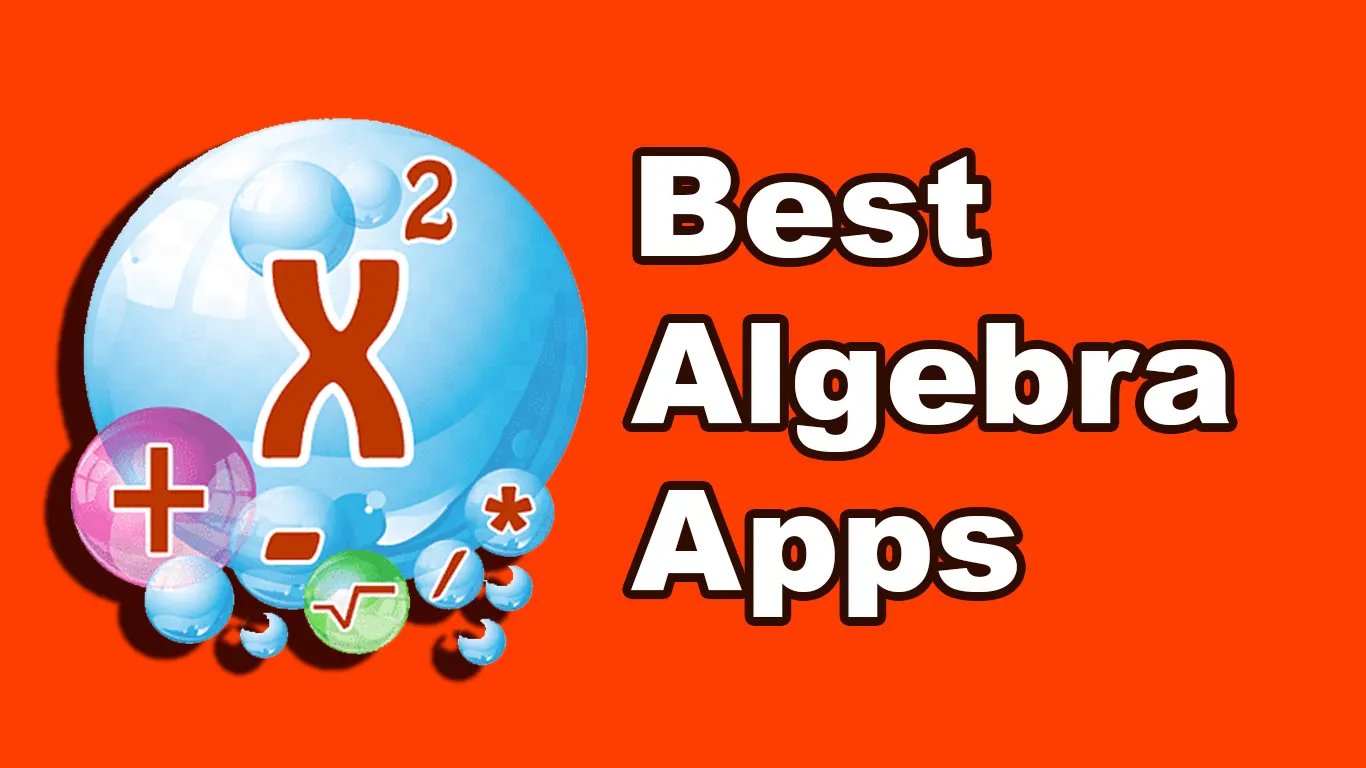 13 Best Algebra Apps To Solve Your Algebra Problems [2025]