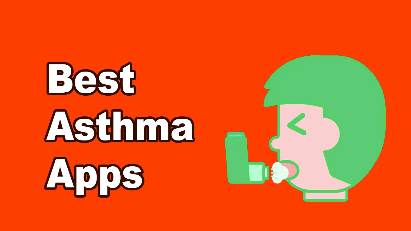 11 Best Asthma Apps To Manage and Overcome Asthma 😎😎