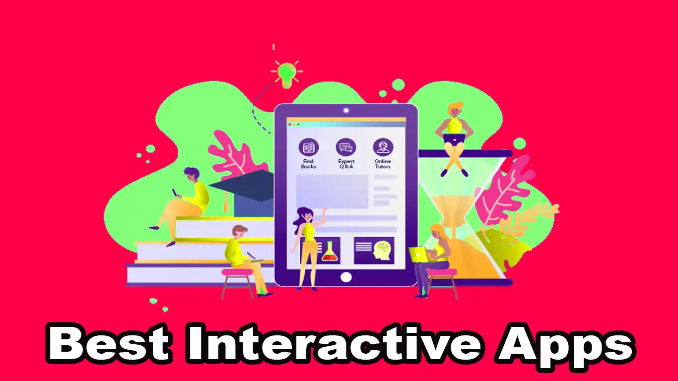 11 Best Interactive Apps That Engage Everyone, Everywhere
