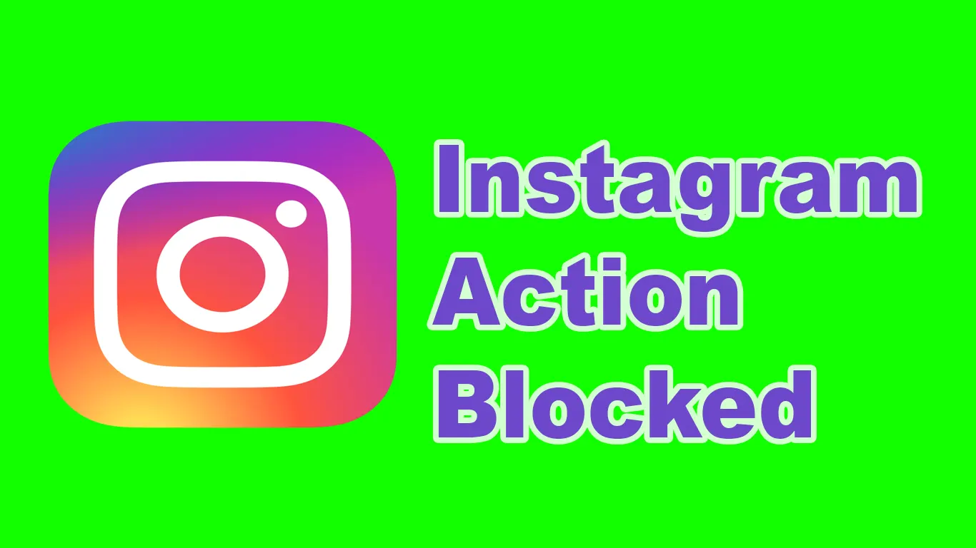 7 Possible Fix To Fix The Instagram Action Blocked Issue