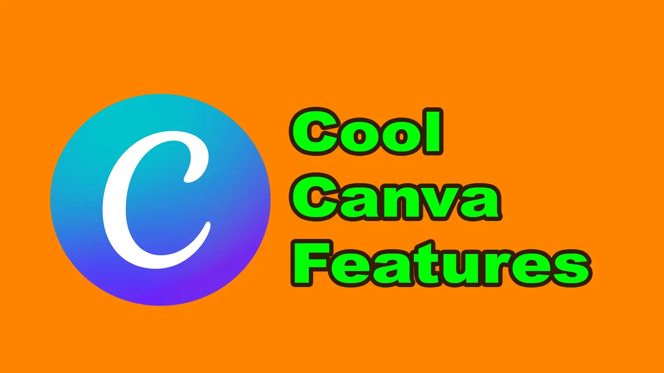 23 Useful Cool Canva Features To Create Stunning Designs