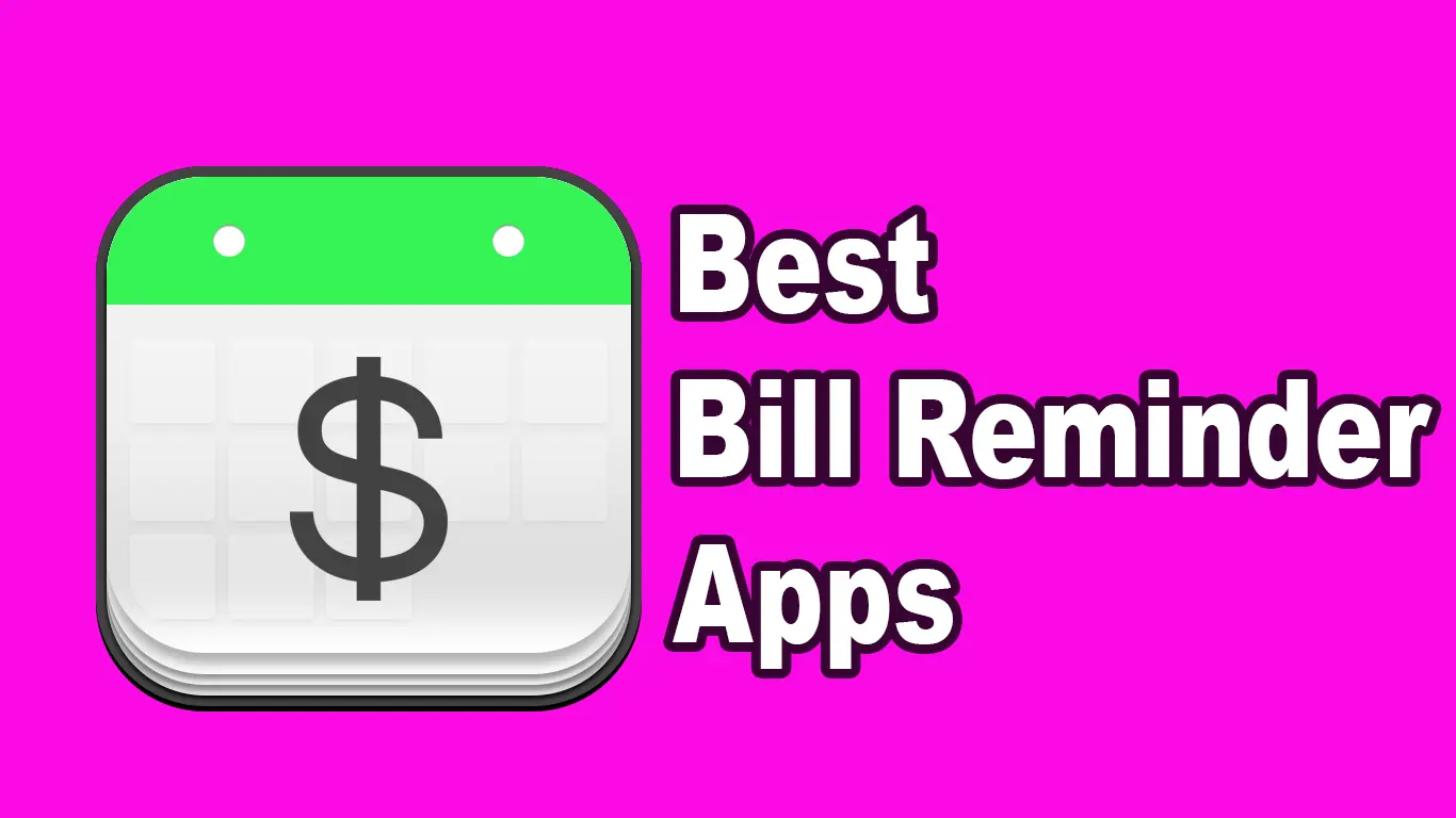 9 The Best Bill Reminder Apps To Get Bill Reminders [2022]