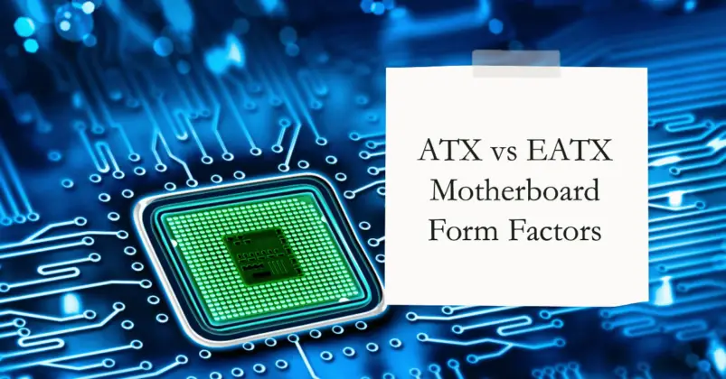 ATX vs EATX Motherboard Form Factors - Decoding The Battle