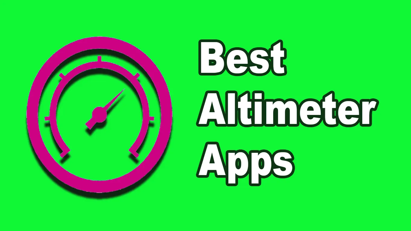 19 Best Altimeter Apps To Get Info About Current Position