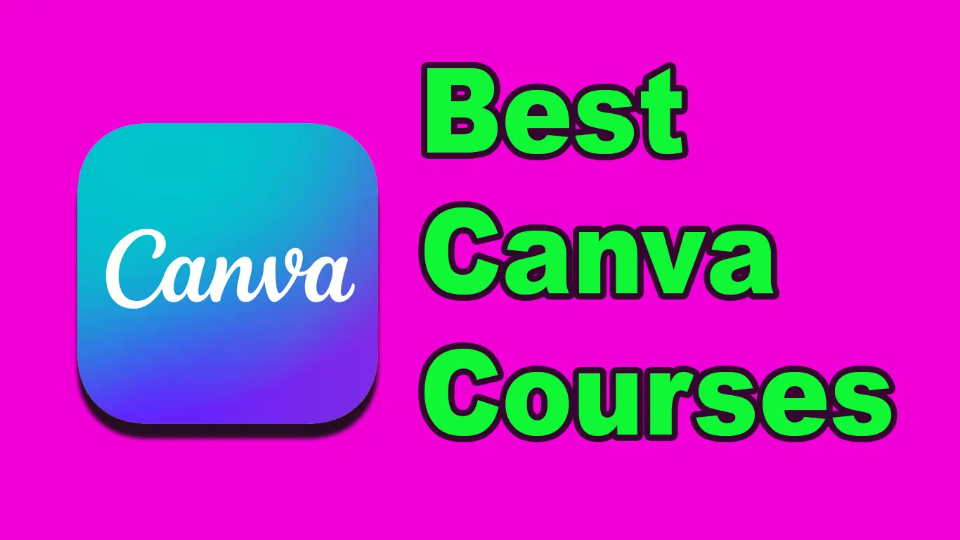 9 Best Canva Courses To Become a Design Pro in 2025