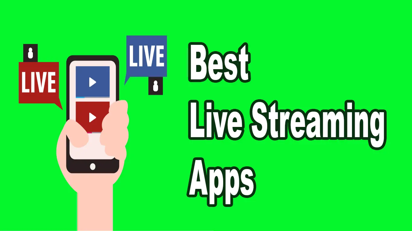 9 Best Live Streaming Apps To Broadcast Live From Phone