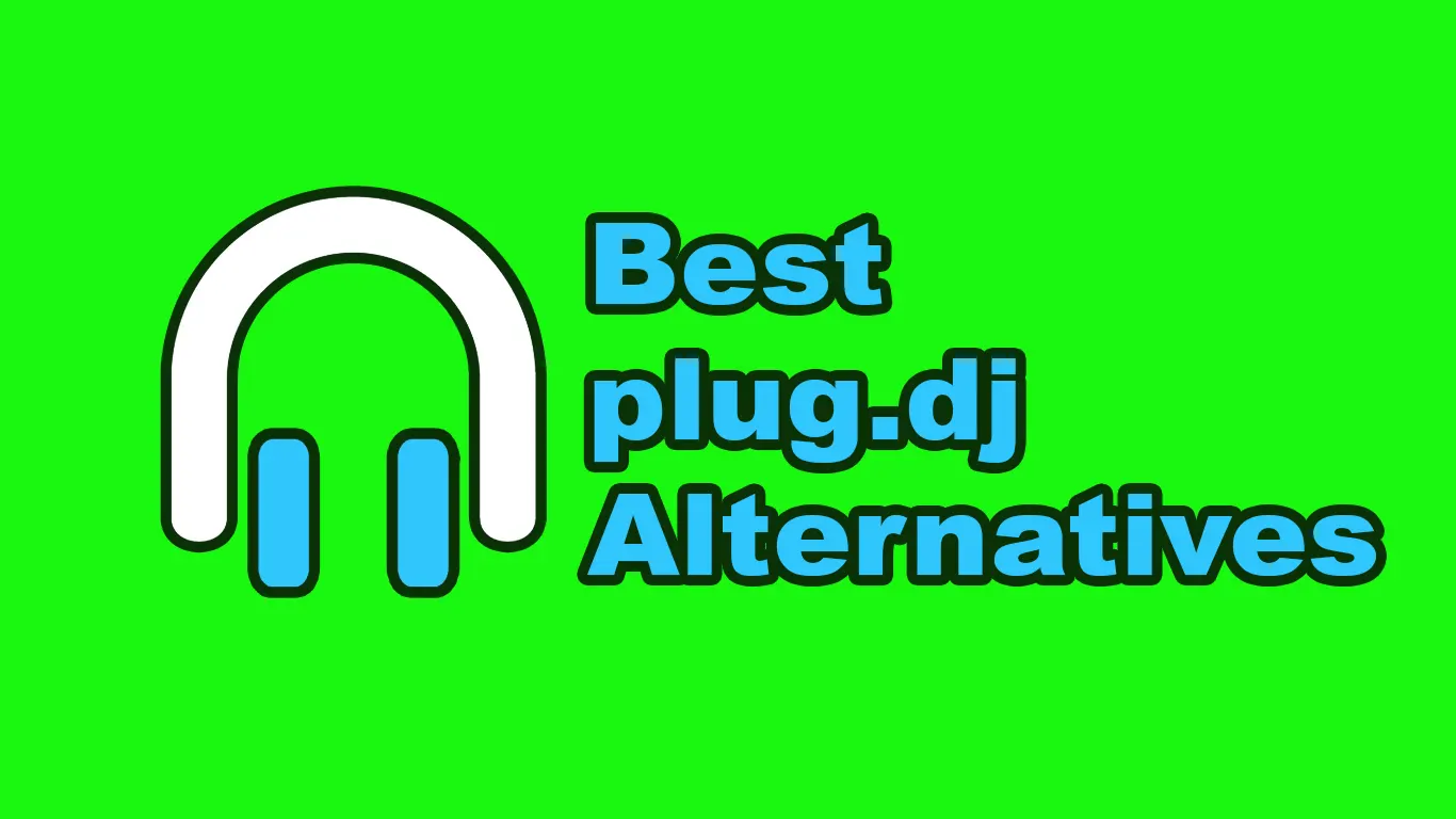 13 Best plug.dj Alternatives To Discover a New Music World