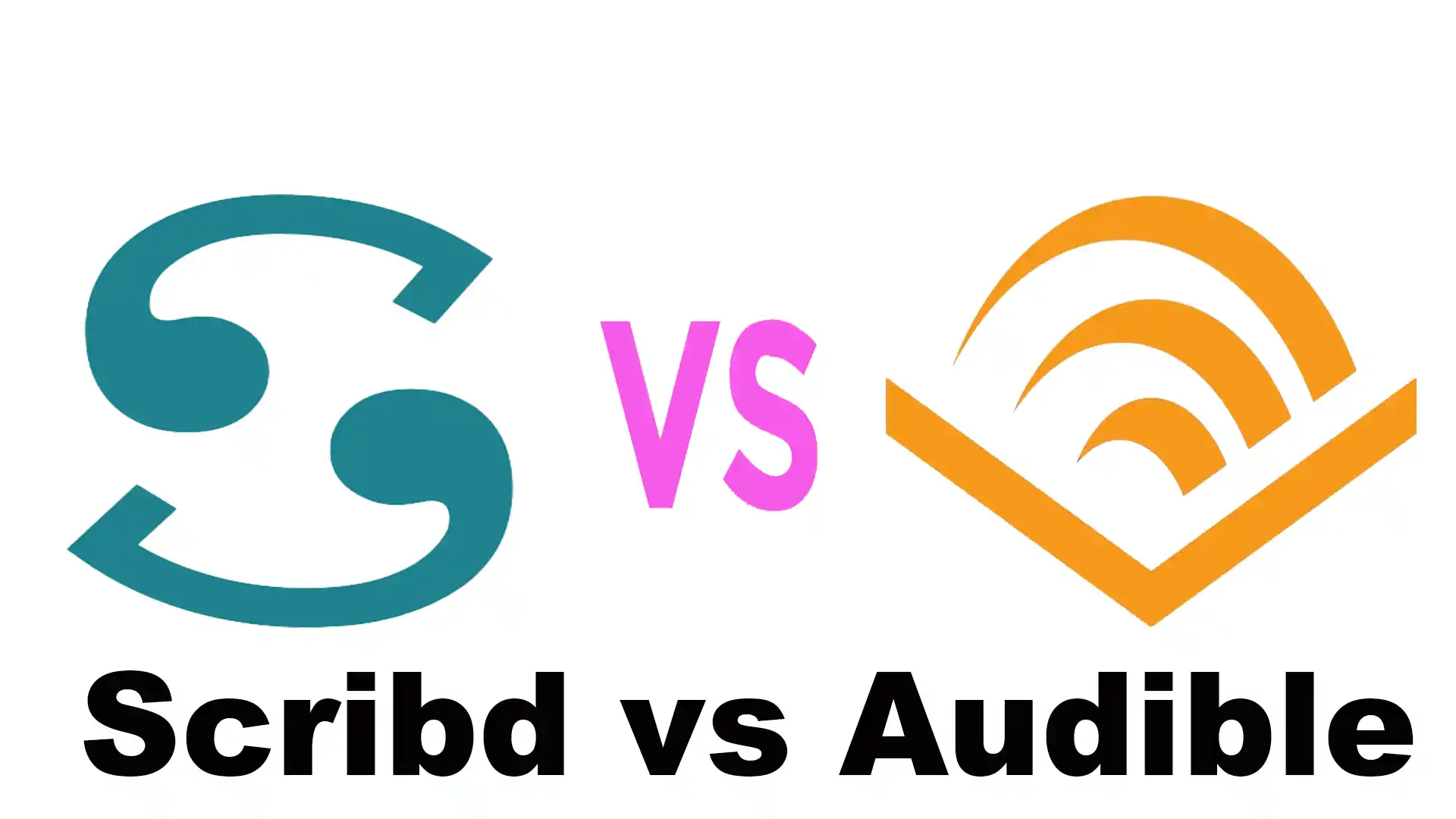 Scribd vs Audible: Which is the Most Reliable and Why?