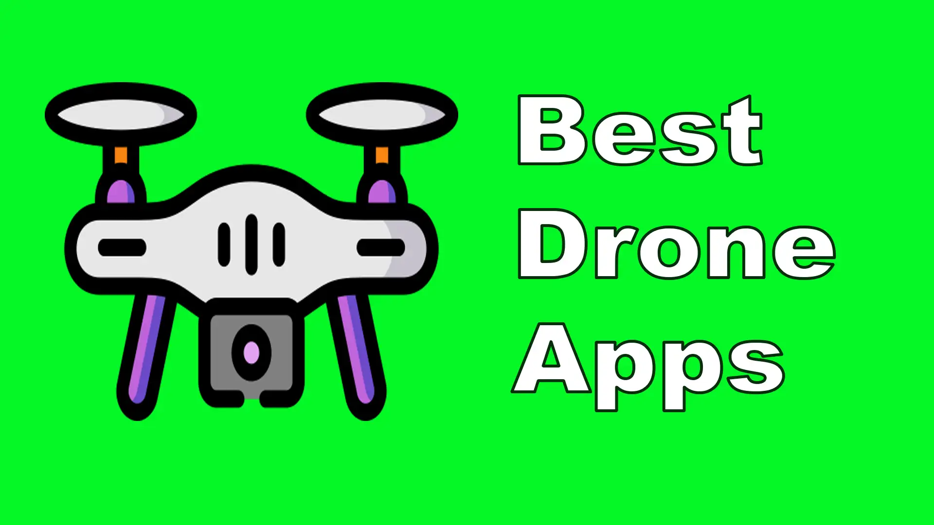 11 Best Drone Apps To Automate , Create and Fly Missions