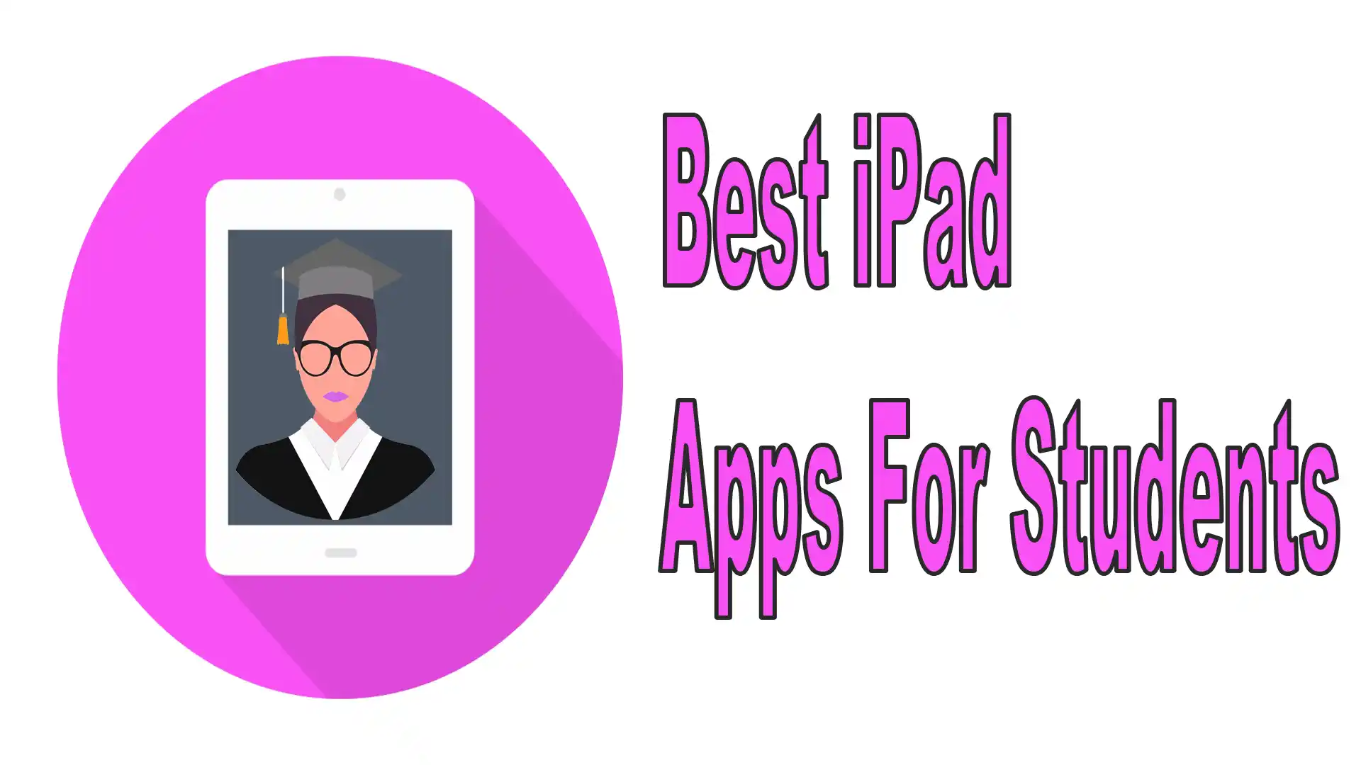 11 Top iPad Apps For Students To Boost Your Academic Success