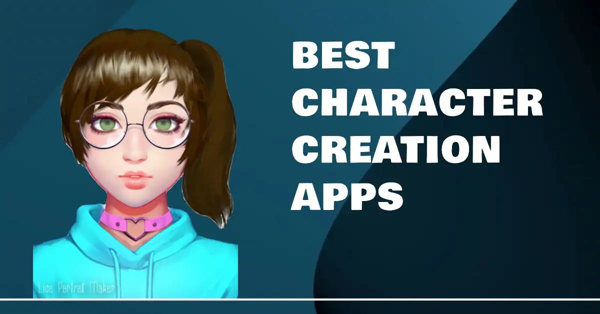 9 Best Character Creation Apps To Create and Customize 2025