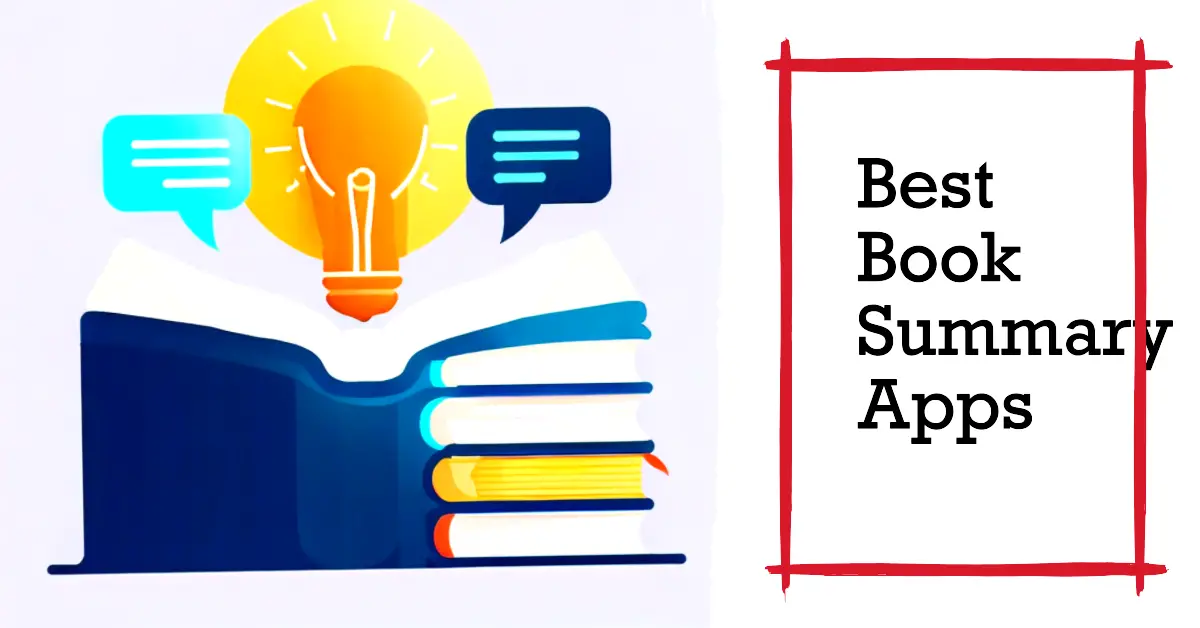 9 Best Book Summary Apps To Get Key Ideas in 15 Min