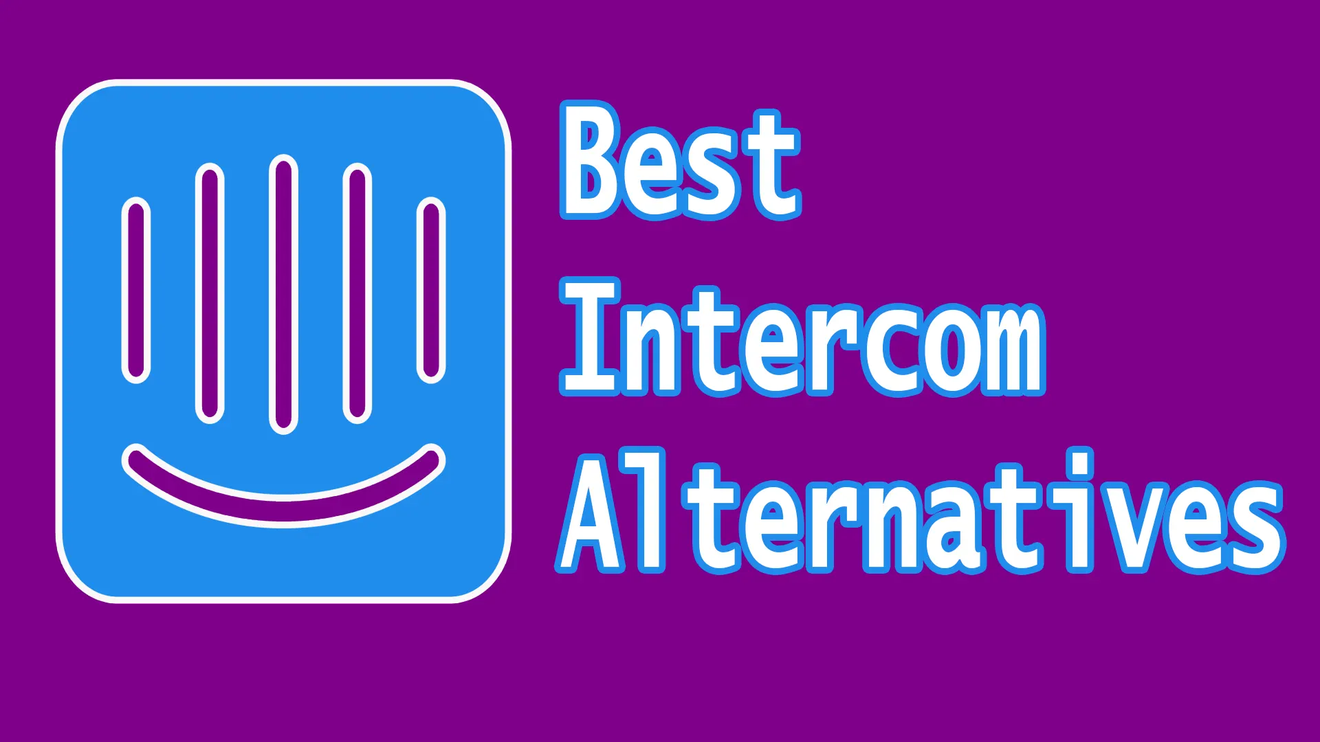 15 Best Intercom Alternatives For Better Customer Service