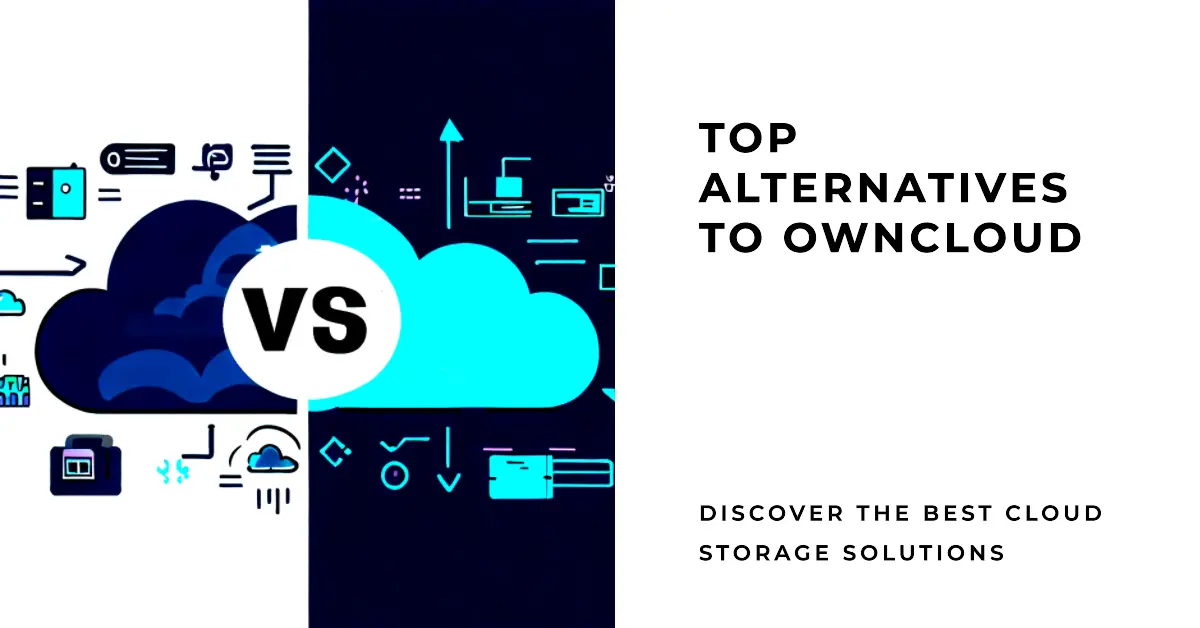 13 Best OwnCloud Alternatives For Flexible File Storage 2025