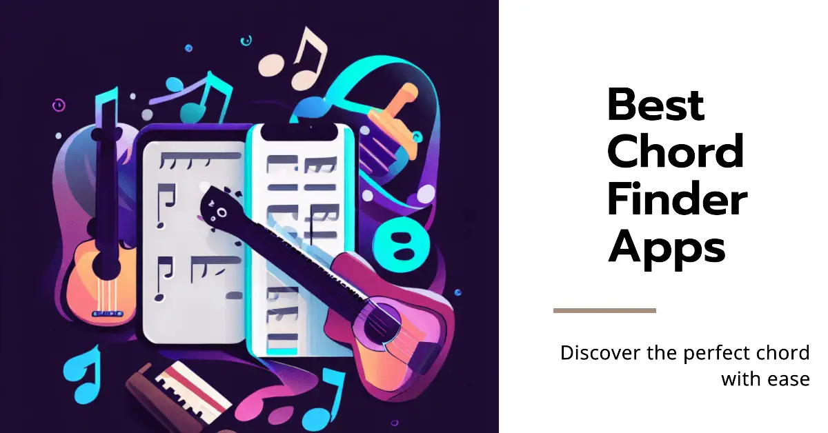 9 Best Chord Finder Apps To Find Chords For Any Song