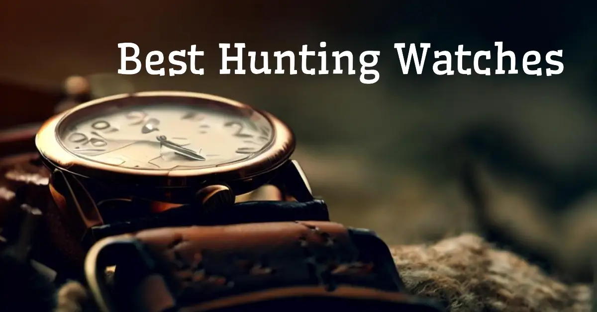 7 Best Hunting Watches To Enhance Your Hunting Arsenal 2025