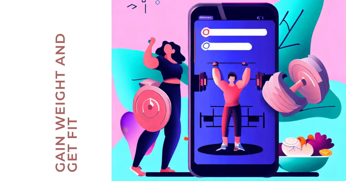 9 Best Apps To Gain Weight - From Skinny To Strong in 2025