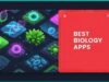 7 Best Biology Apps For Students To Study Biology [2025]