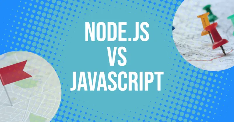 Diving Into Node.js vs JavaScript - Features, Pros, and Cons