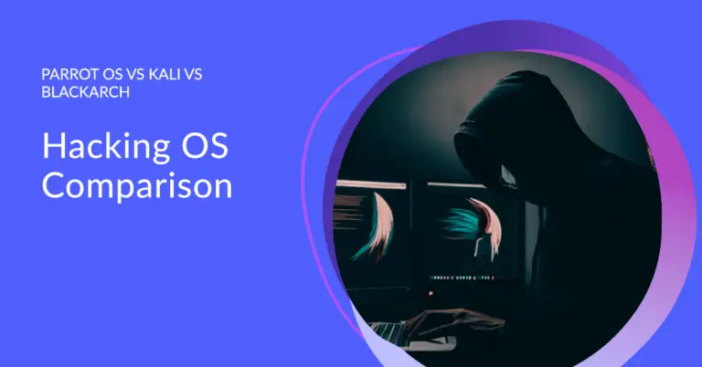 Parrot OS vs Kali Linux - A Head-To-Head Comparison [2024]