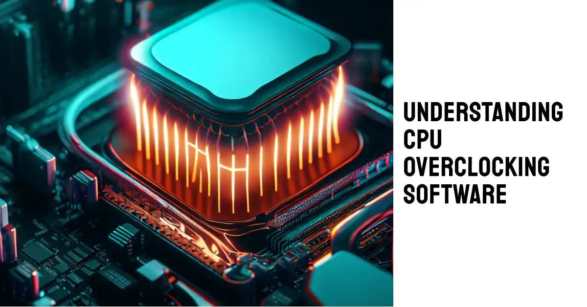 5 Best CPU Overclocking Software To Unleash The Beast 2025
