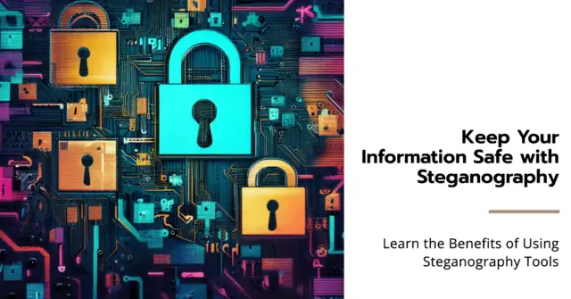 21 Best Steganography Tools To Keep Your Data Safe [2025]