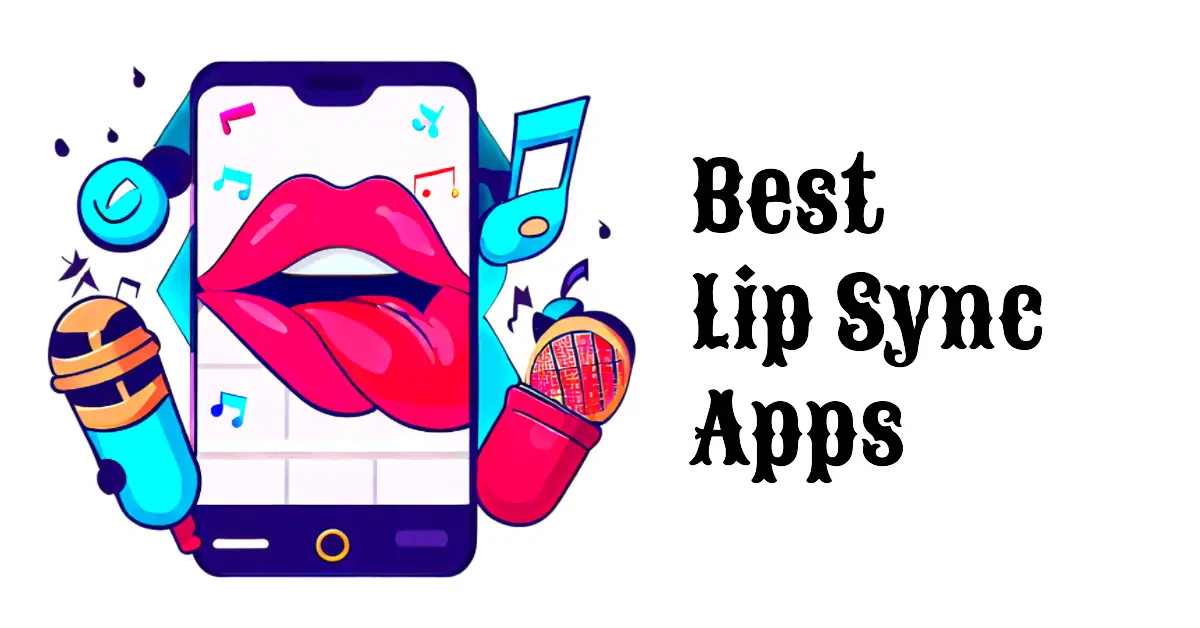 9 Best Lip Sync Apps To Unleash Your Inner Performer [2025]