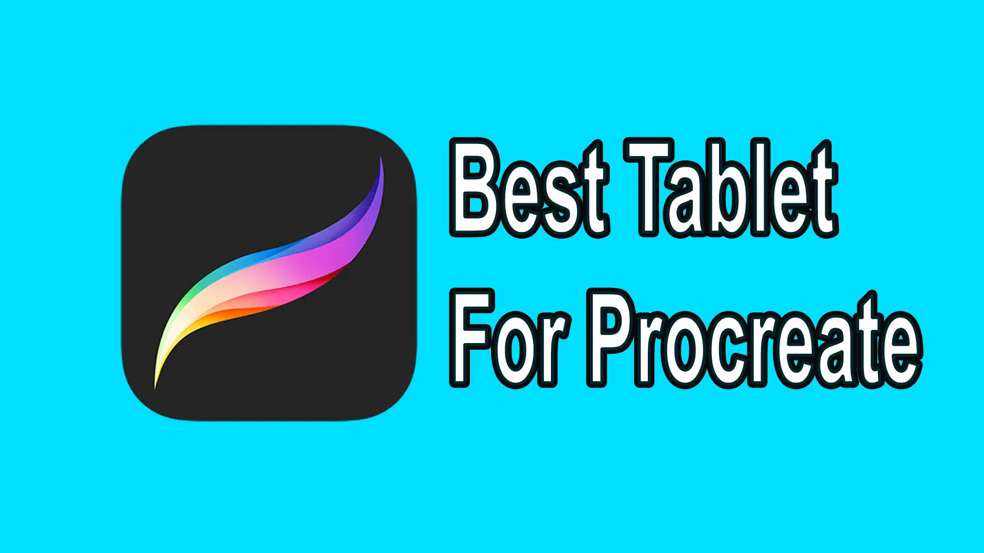 13 Best Tablet For Procreate To Upgrade Your Art Game [2025]