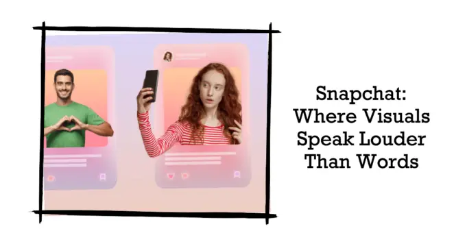 Pros and Cons of Snapchat - The Good, Bad and Ugly [2025]