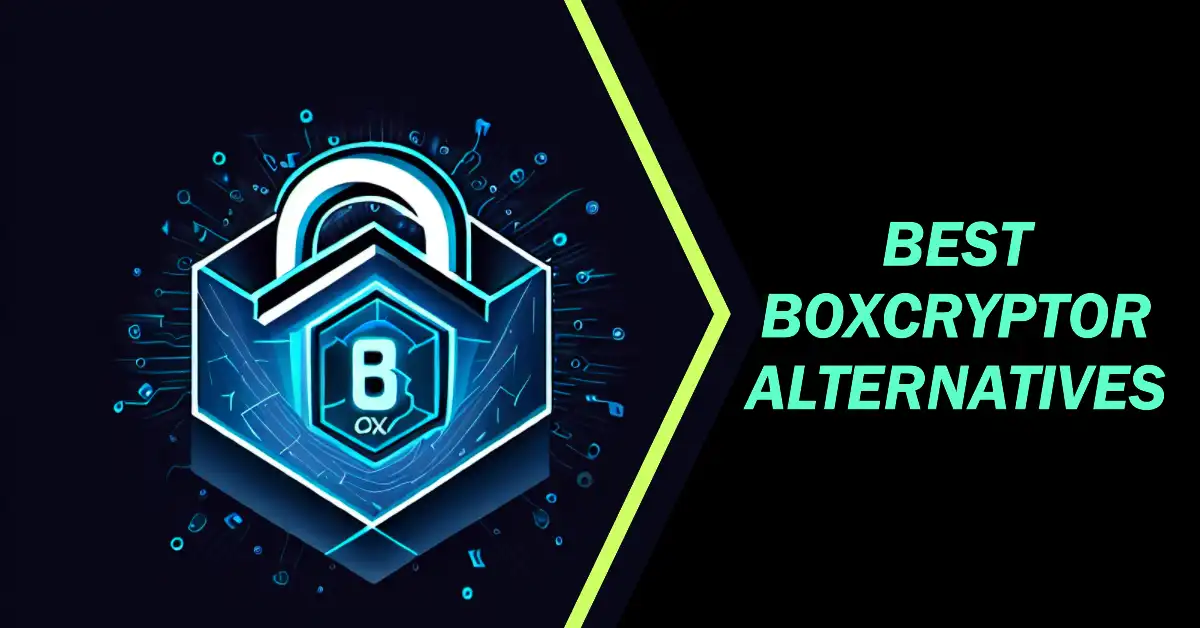 9 Best Boxcryptor Alternatives To Protect Your Files [2025]