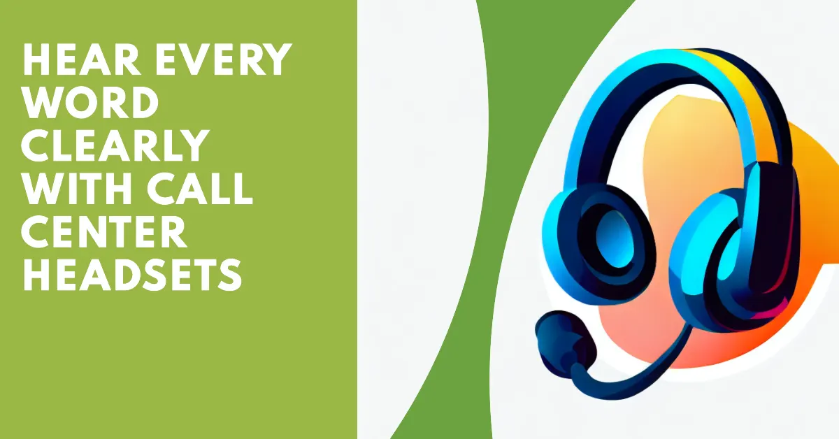 7 Top Call Center Headsets To Stay Connected & Engaged 2025