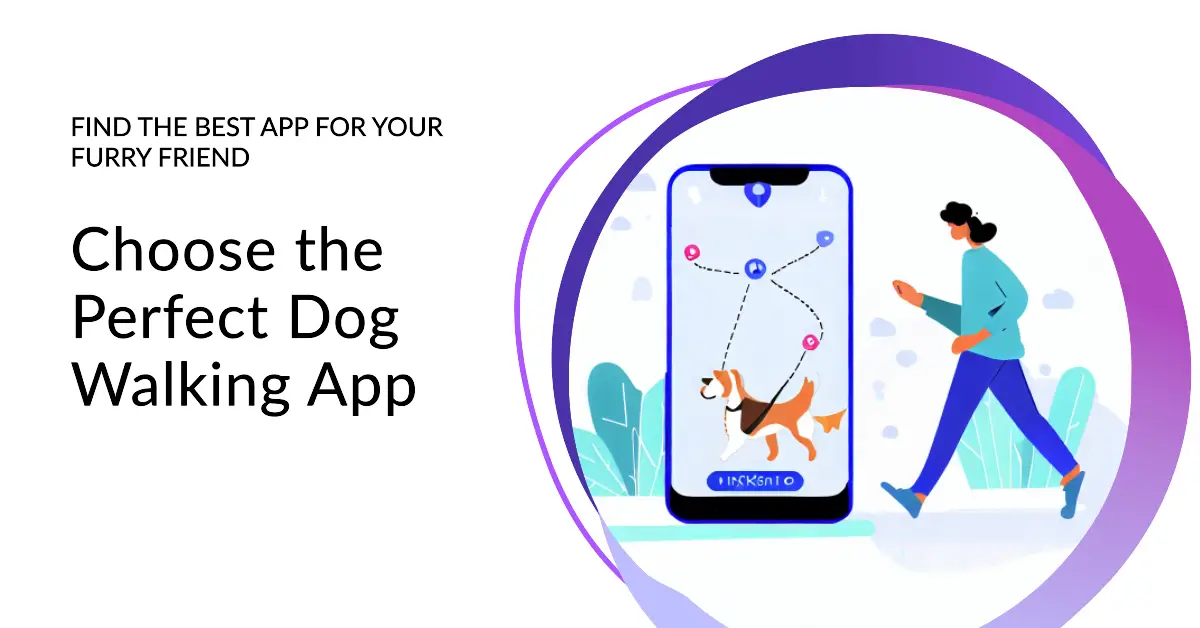 5 Best Dog Walking Apps - From Woofs To Walks [2024]